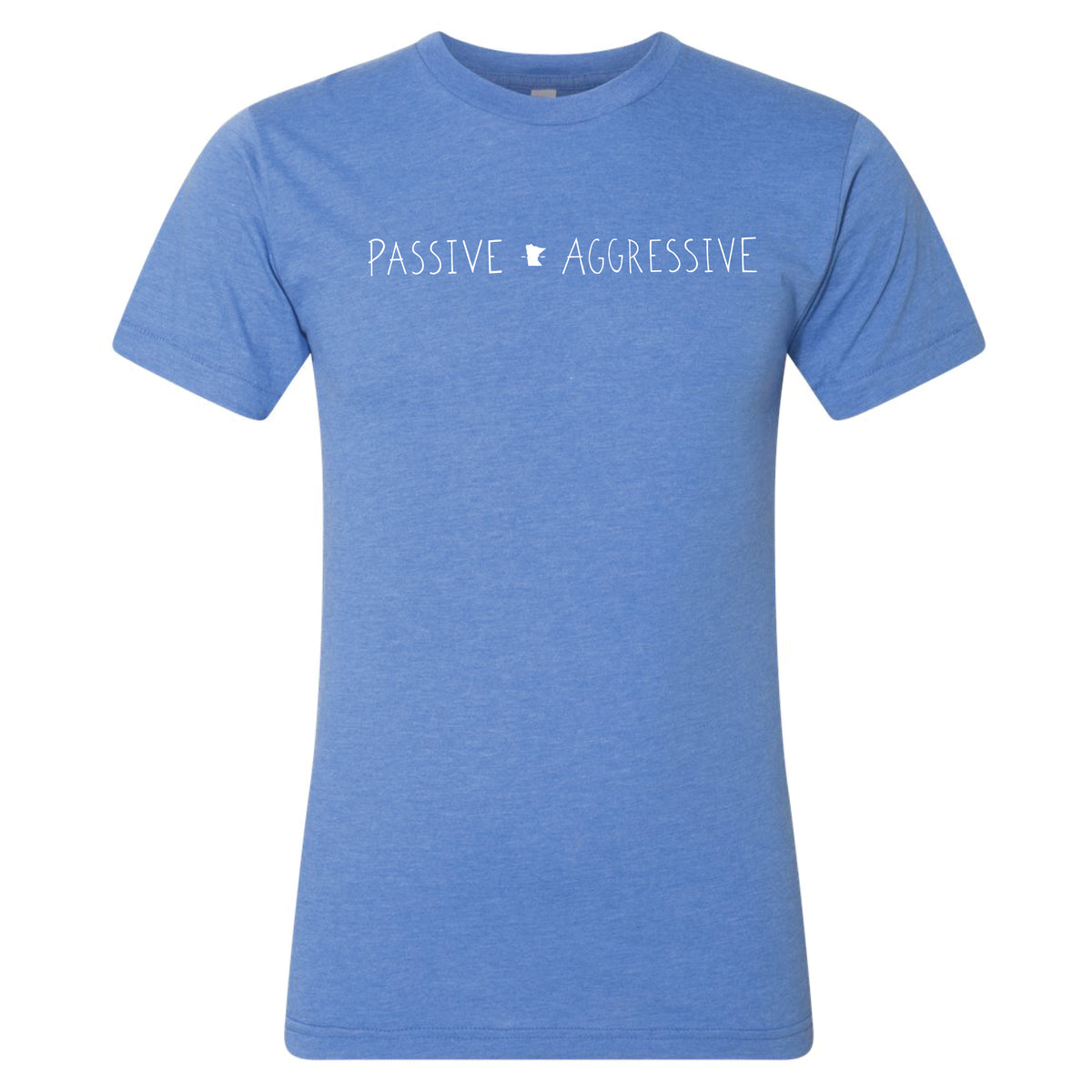 Minnesota Passive Aggressive T-Shirt – Minnesota Awesome