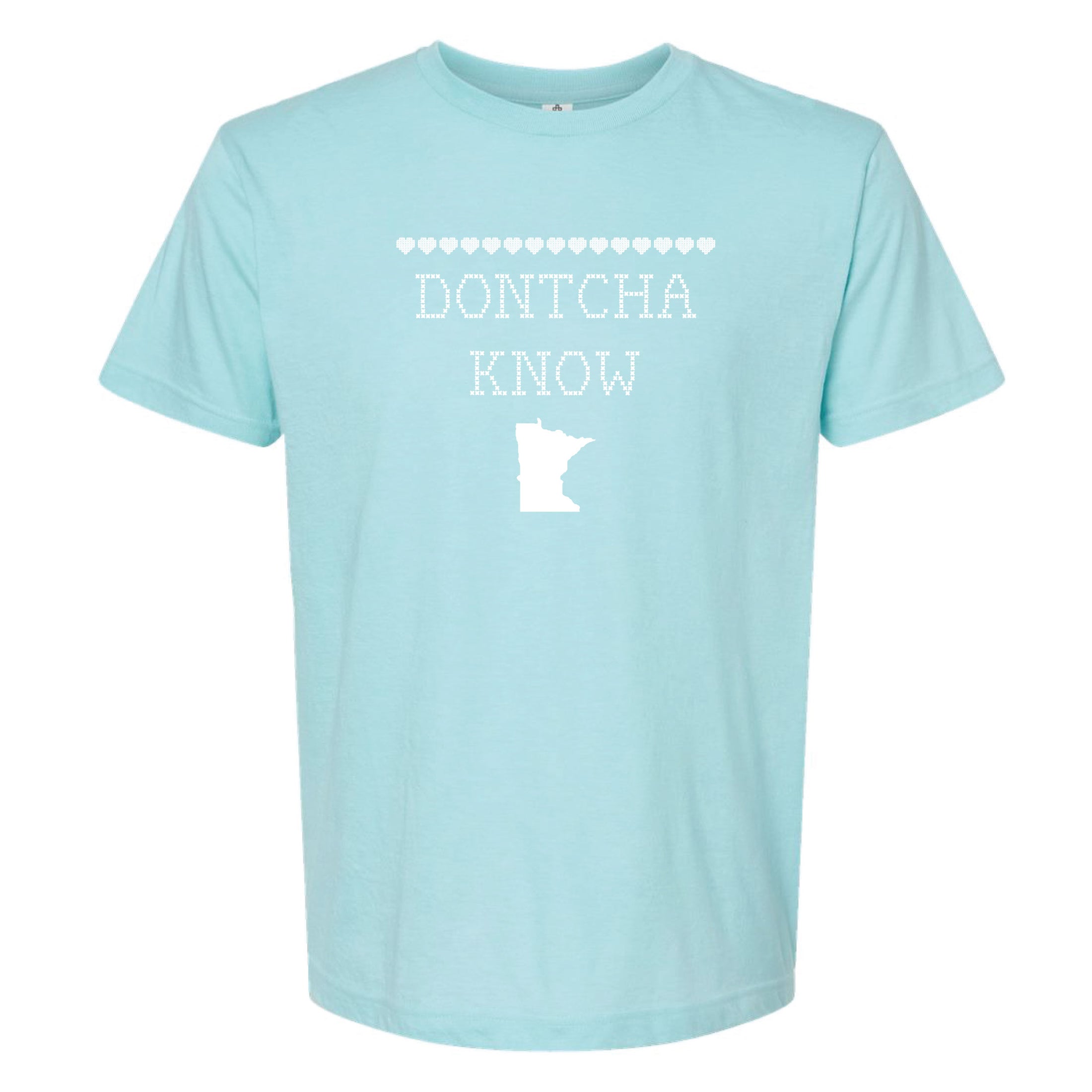Dontcha Know Minnesota T-Shirt – Minnesota Awesome
